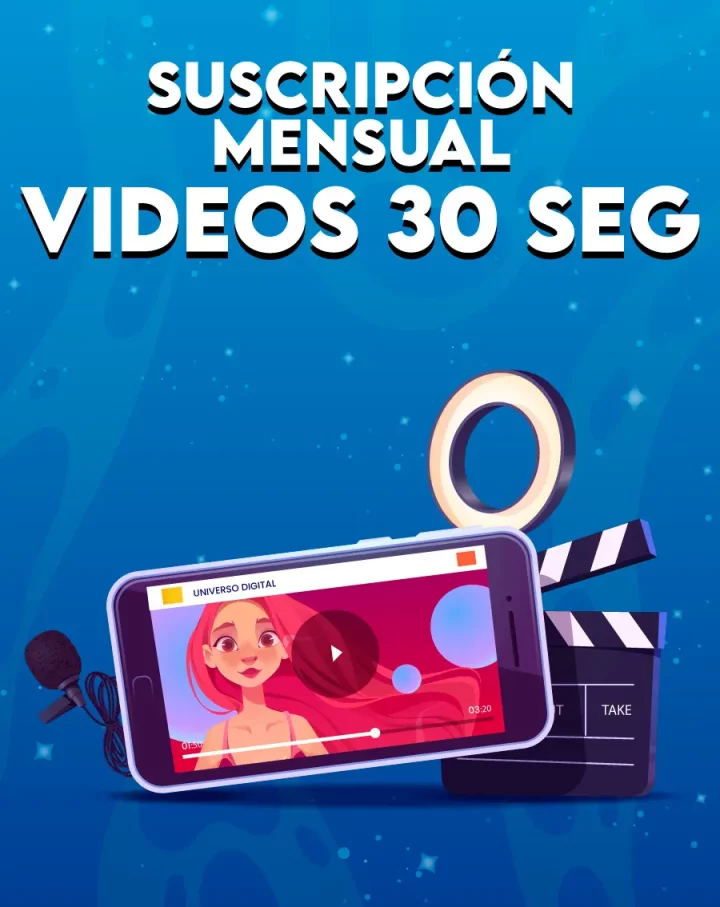 Suscripción Mensual Videos 30 Segundos | Universo Digital